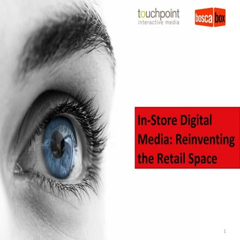 In-store digital media: re-inventing the retail space | PPT | Business ...