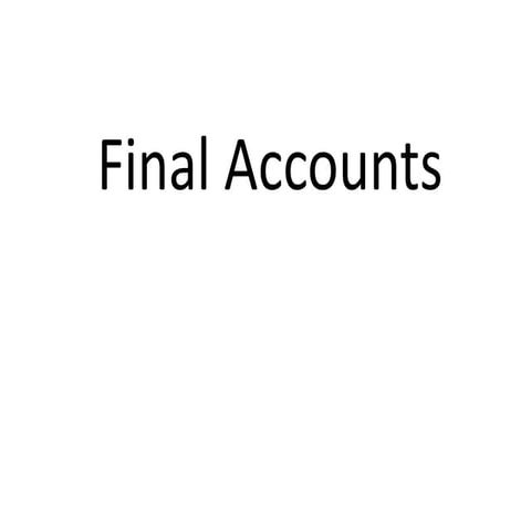 Presentation Final Accounts 1515572101 53135 Pptx