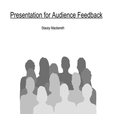 Presentation for audience feedback | PPT