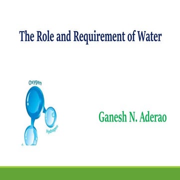 Role and requirement of water | PPTX