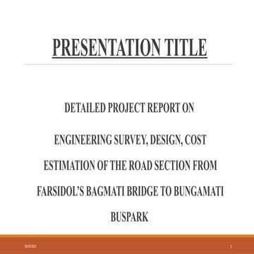 presentation on detail project report of a road section.pptx