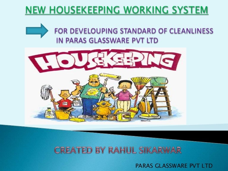 Efffective housekeeping working system in the Manufacturing Plant