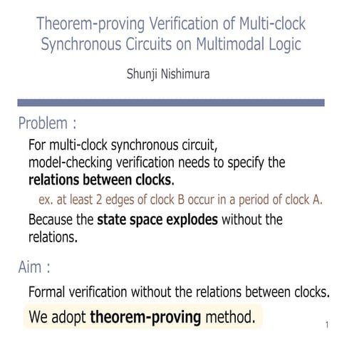 Theorem Proving Verification Of Multi Clock Synchronous Circuits On Multimodal Logic Ppt