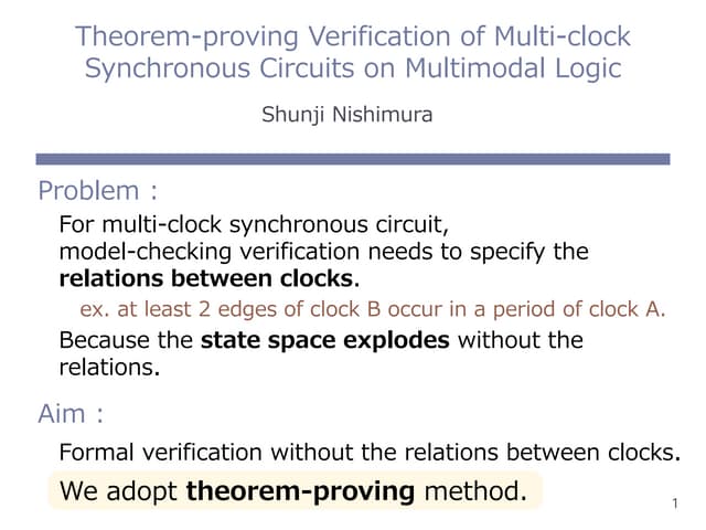 Theorem Proving Verification Of Multi Clock Synchronous Circuits On Multimodal Logic Ppt