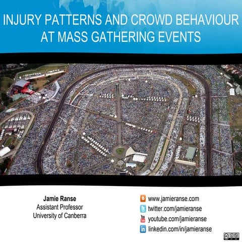 Injury patterns and crowd behaviour at mass gathering events | PPT