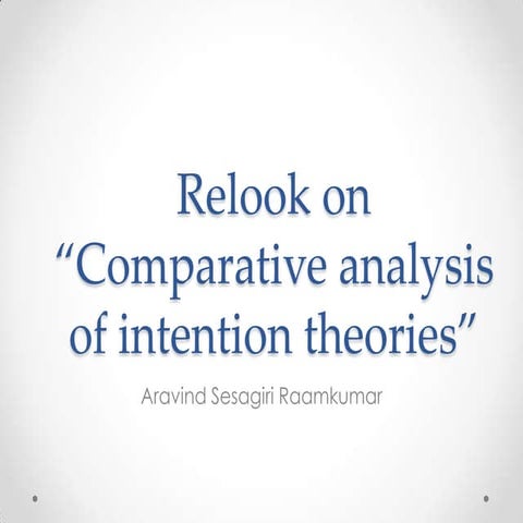 Comparative Analysis of Intention Theories | PPTX