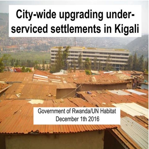 Presentation for the mayor city wide upgrading unplanned and ...