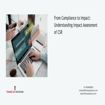 From Compliance to Impact: Understanding Impact Assessment of CSR | PPTX