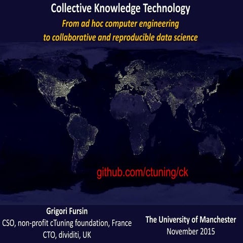 CK: from ad hoc computer engineering to collaborative and reproducible data science | PPT