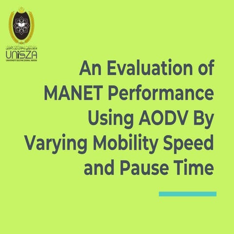 Fyp An Evaluation Of Manet Performance Using Aodv By Varying Mobility Speed And Pause Time Ppt 2762