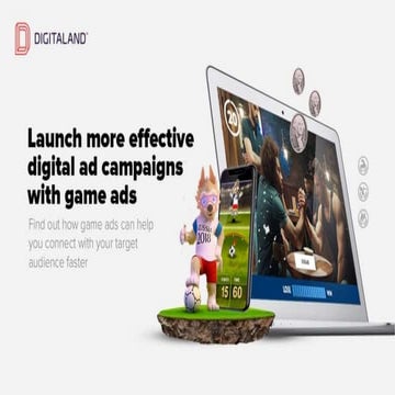 Launch more effective digital ad campaigns with game ads | PPT