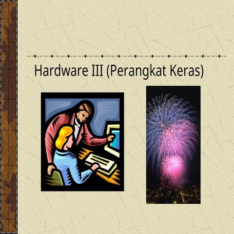 Presentation Hardware lanjutaaannnn 2.ppt