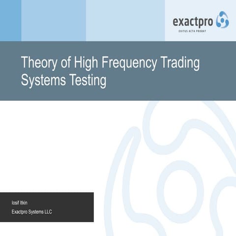 Theory of High Frequency Trading Systems Testing | PPT