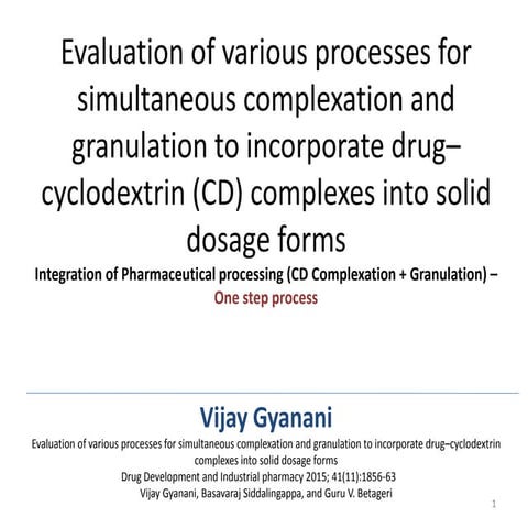 Cyclodextrin - Complexation + Granulation - one step | PPTX