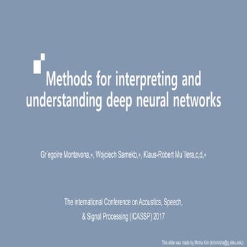 Methods for interpreting and understanding deep neural networks | PPT