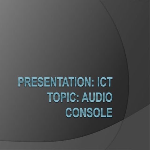 Audio console | PPTX