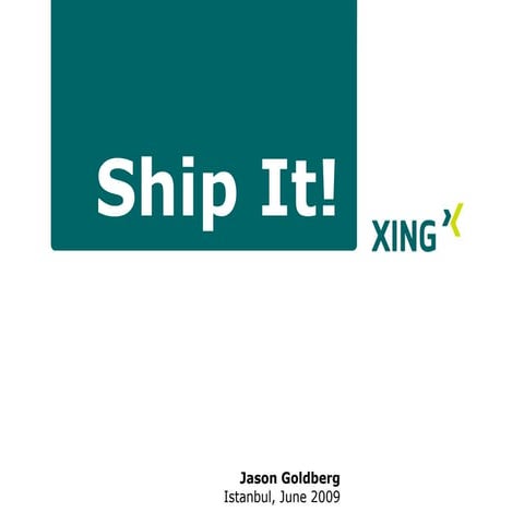 Jason Goldberg, CPO XING AG, presents "Ship it!" in Turkey | PPT