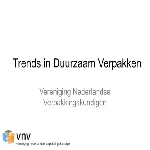 Presentatie Duurzaam Verpakken aan NVVL door Johan Glaser | PPTX