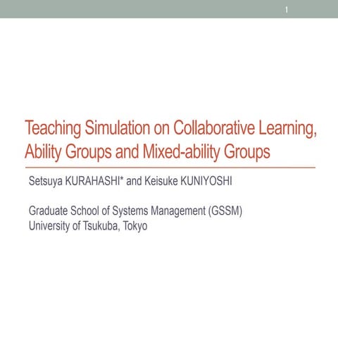 Setsuya Kurahashi: Teaching Simulation on Collaborative Learning, Ability Groups and Mixed ...