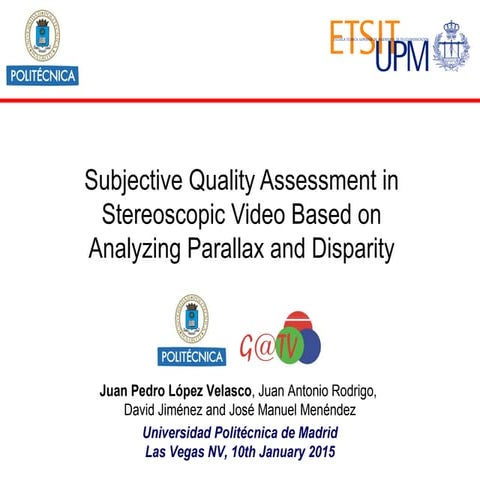 Subjective Quality Assessment in Stereoscopic Video Based on Analyzing Parallax and Disparity ...