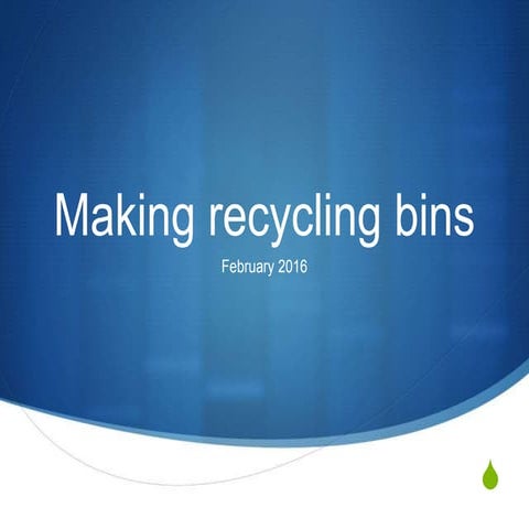 Presentation 'making recycling bins' | PPT