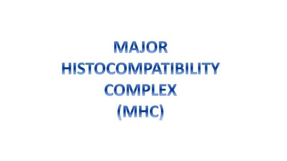 THE MAJOR HISTOCOMPATIBILITY COMPLEX.pptx