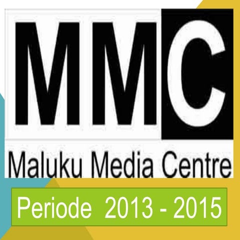 Presentation Maluku Media Centre (MMC) | PPTX