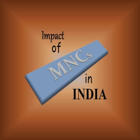 Impact of MNC in India | PPTX