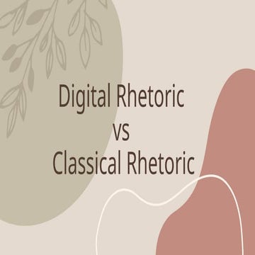 Classical and Digital Rhetorics historical evolution and differences. | PPT