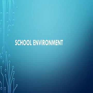 Presentation new 3 on school environment | PPTX