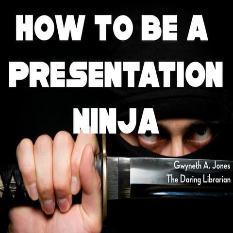 How to be a Presentation Ninja | PPT