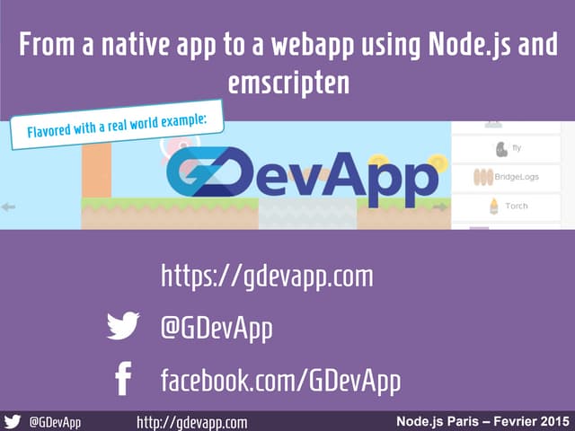 From A Native App To A Webapp Using Nodejs And Emscripten Ppt 5984