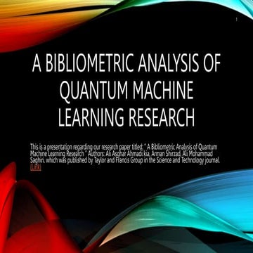 Presentation of a bibliometric Analysis of Quantum machine Learning.ppt