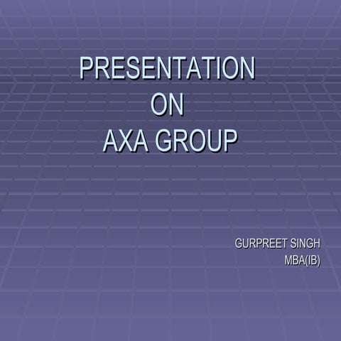 Presentation of axa group | PPT
