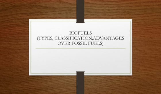 Biofuels, Their Types, Their Classification | PPTX | Agriculture ...