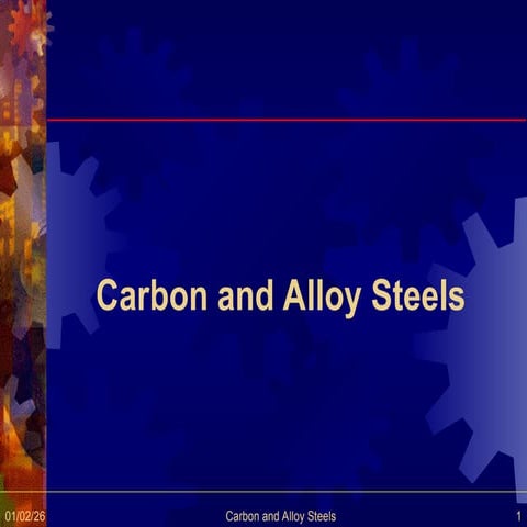 Presentation of Carbon and Alloy Steels.ppt