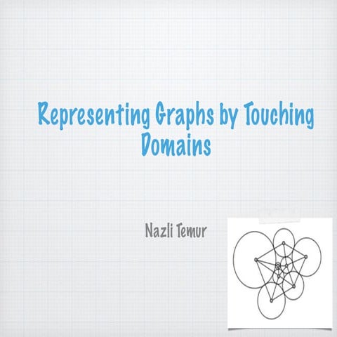 Representing Graphs by Touching Domains | PPT