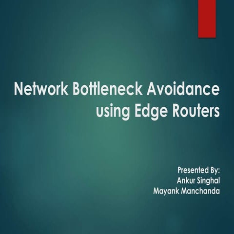 Network Bottleneck Avoidance Using Edge Routers | PPT | Computer Networking | Computing