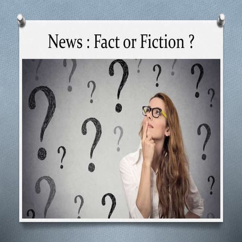 News : Fact or Fiction ? | PPT