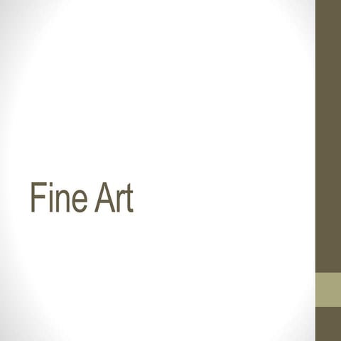 Presentation of Fine Art | PPTX