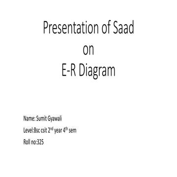 Presentation of saad on e-r diagram. | PPT