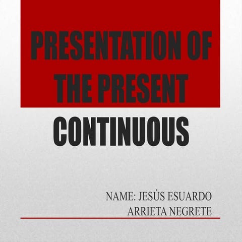 Presentation of the present continuous Jesús | PPTX