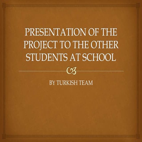Presentation of the project to the other students. | PPTX