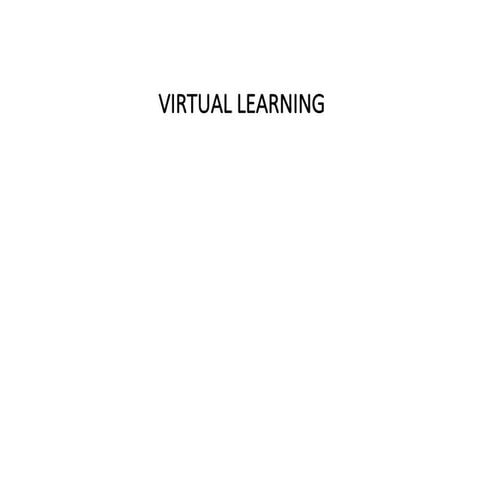 Presentation of WHAT IS VIRTUAL LEARNING.ppt