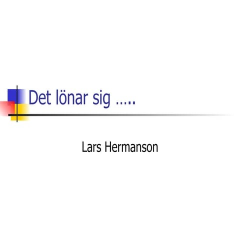 Presentation Oh Lars Hermanson 2007 | PPT