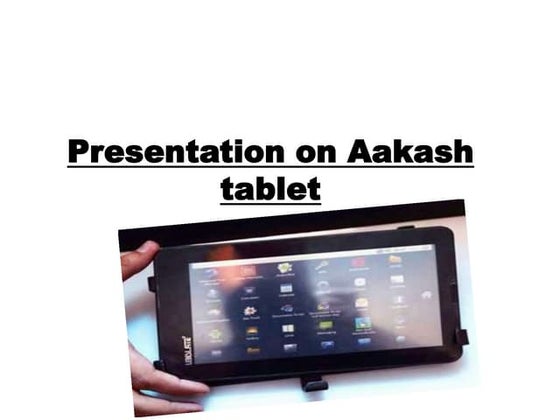 Aakash Tablet | PPTX | Tablets and E-readers | Consumer Electronics
