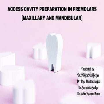 Presentation on Access Cavity Preparation in Premolars (Maxillary and ...