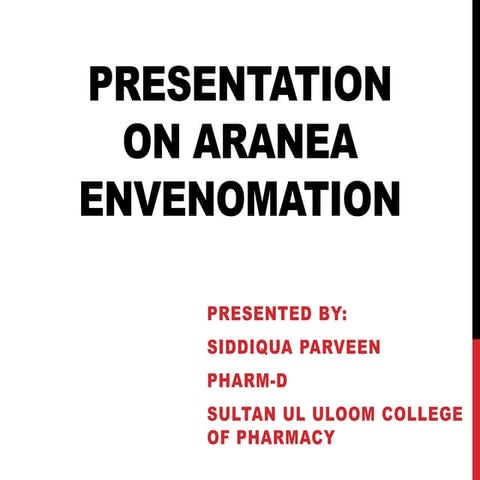 Presentation on aranea envenomation | PPTX