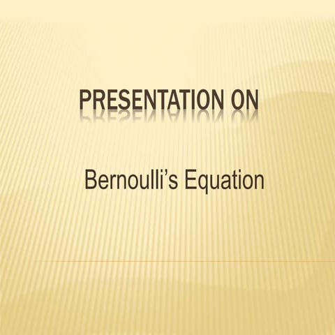Presentation on bernoulli | PPTX