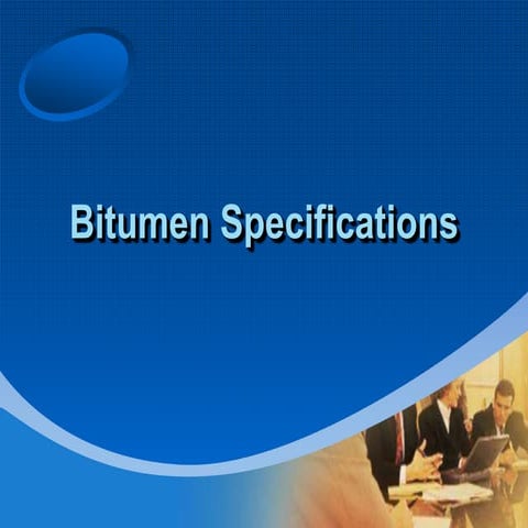 Presentation on Bitumen and relevant specifications | PPTX